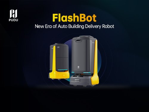 Pudu Robotics Unveils New Era Building Delivery Robot - FlashBot